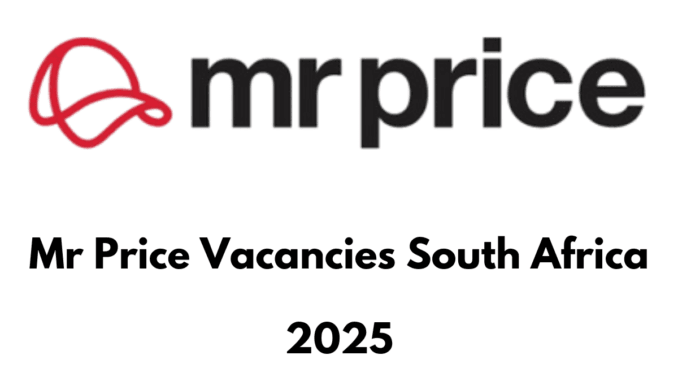 Mr Price Vacancies – Explore 2025 Current Job Openings - CAREERTAG