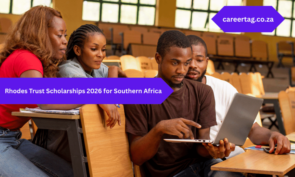 Rhodes Trust Scholarships 2026 for Southern Africa - CAREERTAG
